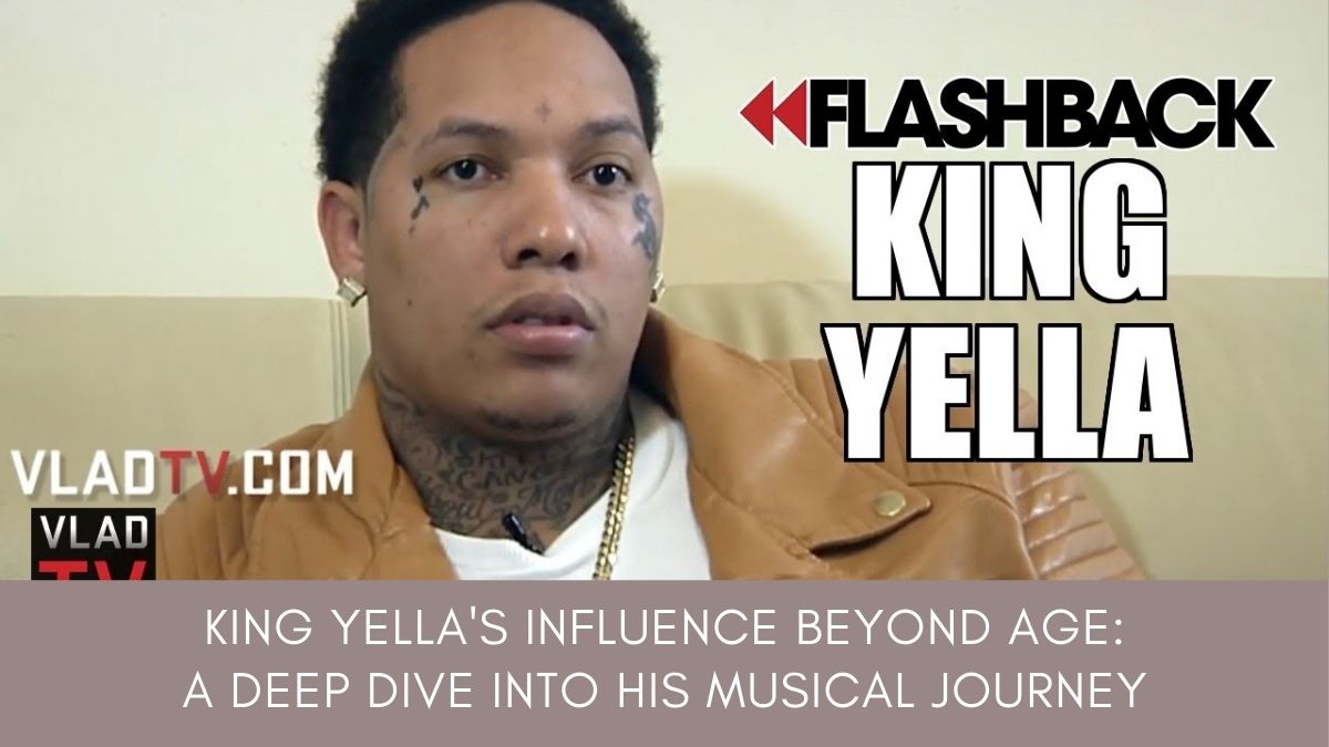 King Yella's Influence Beyond Age: A Deep Dive into His Musical Journey ...